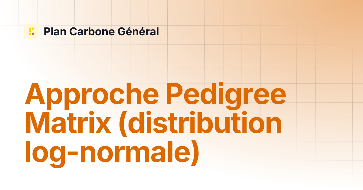 Approche Pedigree Matrix (distribution log-normale) | Plan Carbone Général